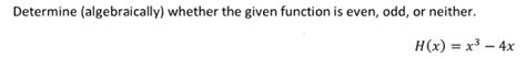 Solved Determine Algebraically Whether The Given Function