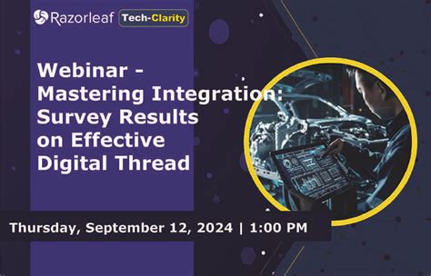 Webinar Mastering Integration Survey Results On Effective Digital Thread Razorleaf