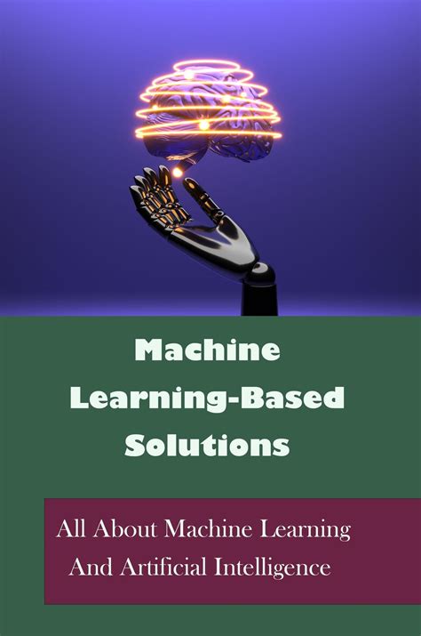 Machine Learning Based Solutions All About Machine Learning And