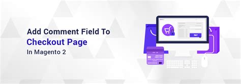 How To Add A Comment Field To Checkout Page In Magento 2