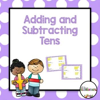 Adding And Subtracting Tens By All About Elementary TpT