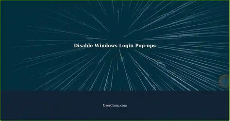 How To Get Rid Of Annoying Windows Login Pop Ups At Startup