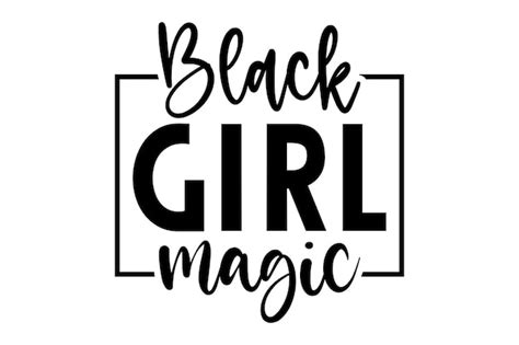 Premium Vector Black Girl Magic