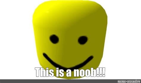 Meme This Is A Noob All Templates Meme