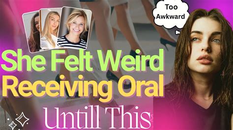 10 Oral Sex Tips For Women Who Feel Awkward Receiving It Youtube