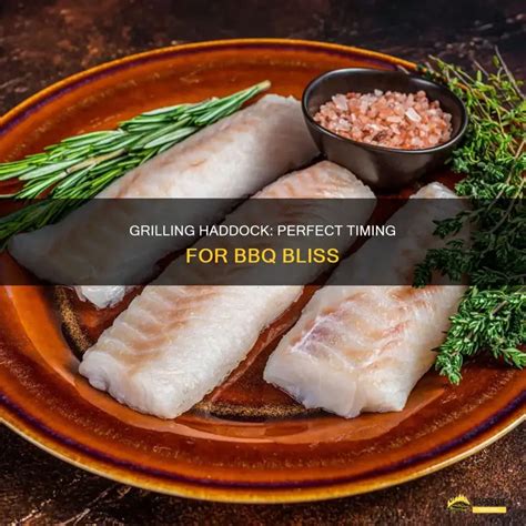 Grilling Haddock Perfect Timing For Bbq Bliss Shungrill