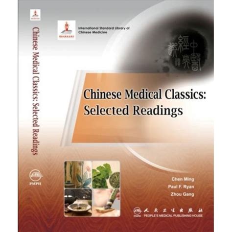 Chinese Medical Classics Selected Readings Herbs And Touch