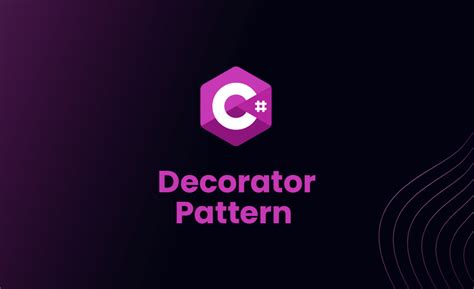 Decorator Pattern In C Full Guide 2025