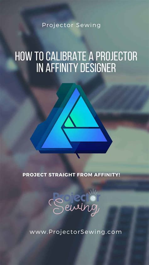 How To Calibrate A Projector In Affinity Designer Projector Sewing