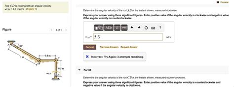 Solved Rod Cd Is Rotating With An Angular Velocity Ï‰cd 42 Rads Figure 1 Determine The