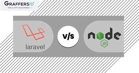 laravel vs node js which is better in 2025 graffersid