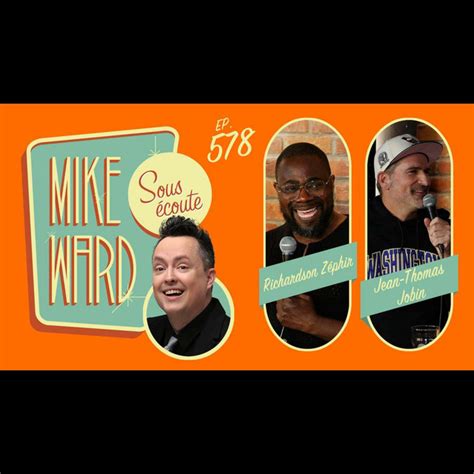 558 Jean Thomas Jobin Et Richardson Zéphir Mike Ward Sous Écoute
