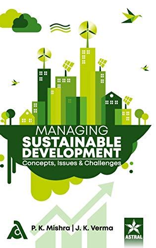 managing sustainable development concepts issues and challenges by p k