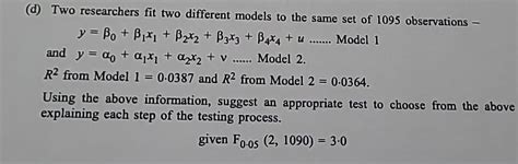 Solved D Two Researchers Fit Two Different Models To The Chegg Com