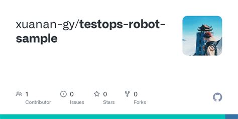 Github Xuanan Gy Testops Robot Sample