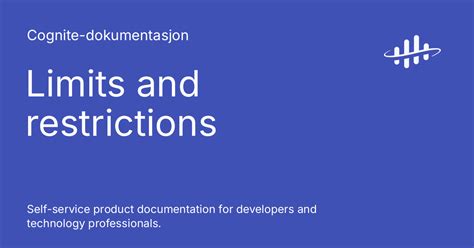Limits And Restrictions Cognite Documentation