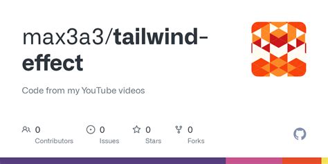 Github Max3a3tailwind Effect Code From My Youtube Videos