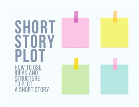 The Short Story Plot Is Shown With Sticky Notes Attached To It