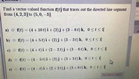 Solved Find A Vector Valued Function Ft That Traces Out
