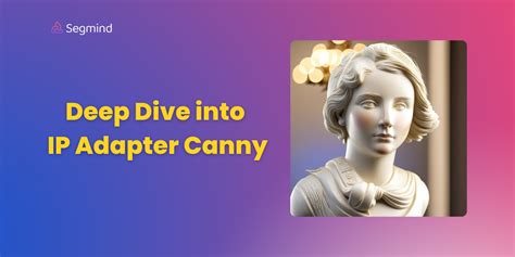 IP Adapter XL Canny Unveiling The Technical Edge