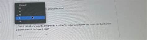 Solved 1 What Is The Shortest Possible Project Duration 2