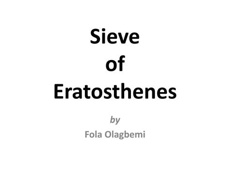 Ppt Sieve Of Eratosthenes Powerpoint Presentation Free Download Id