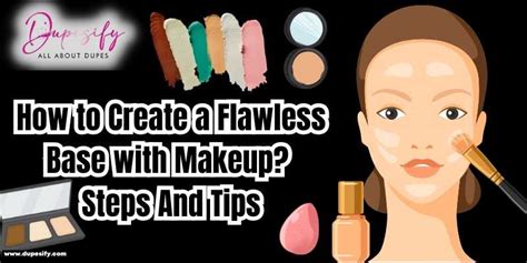 How To Create A Flawless Base With Makeup 3 Steps And Tips Dupesify