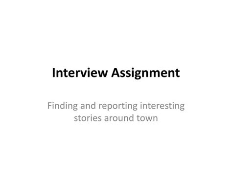 Ppt Interview Assignment Powerpoint Presentation Free Download Id