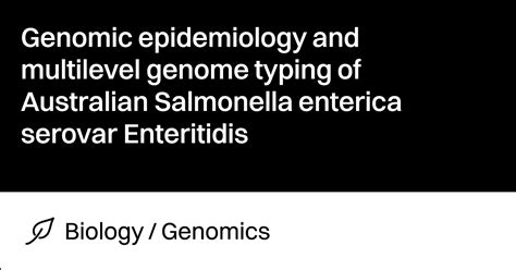 Genomic Epidemiology And Multilevel Genome Typing Of Australian Salmonella Enterica Serovar