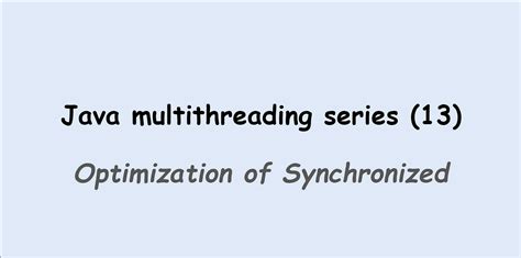 Java Concurrency13the Optimization Of Jvm For Synchronized By