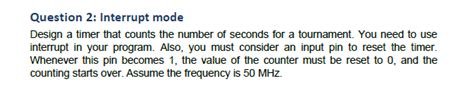 Solved Question 2 Interrupt Mode Design A Timer That Counts Chegg Com