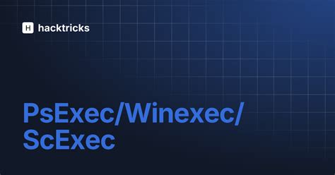 Psexecwinexecscexec Hacktricks