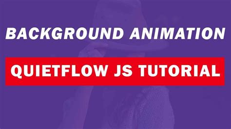 Quietflow JS Tutorial JQuery Background Animation Tutorial YouTube