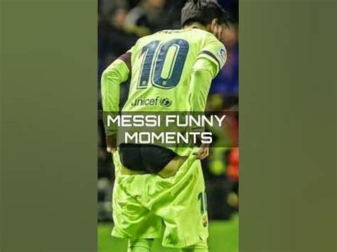 Messi Funny Moments Youtube