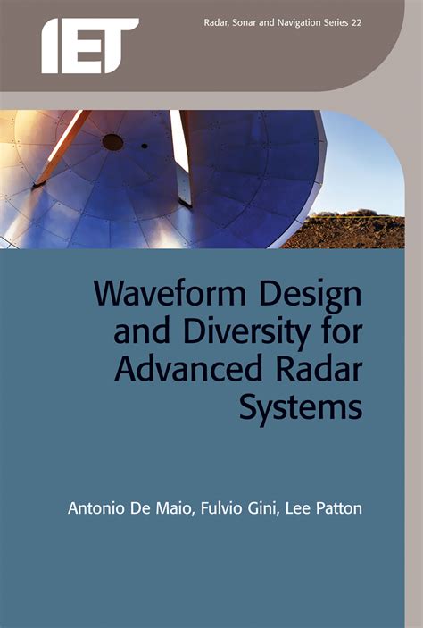 The IET Shop Waveform Design And Diversity For Advanced Radar Systems