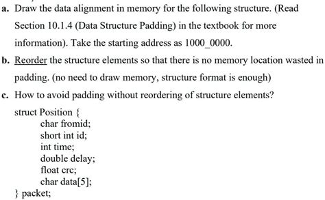 SOLVED A Draw The Data Alignment In Memory For The Following Structure Read Section