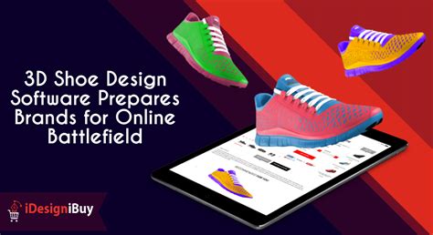 3d Shoe Design Software Prepares Brands For Online Battlefield Idib