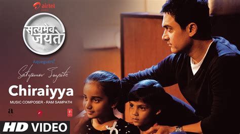 O Ri Chiraiya Full Song Satyamev Jayate Aamir Khan Youtube Music