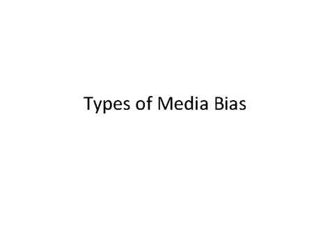 Types Of Media Bias Perspective The Following Images