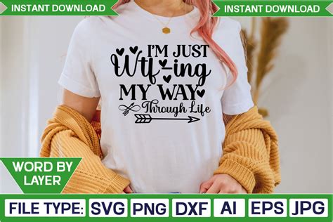 Im Just Wtf Ing My Way Through Life Svg Graphic By Digitalart