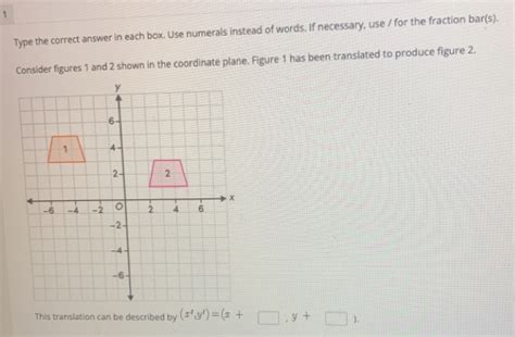 Solved 1 Type The Correct Answer In Each Box Use Numerals Instead Of
