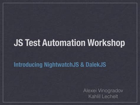 Javascript Test Automation Workshop 21082014 Ppt
