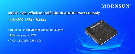 Half BRICK AC DC Power Supply Delivers 300W By MORNSUN