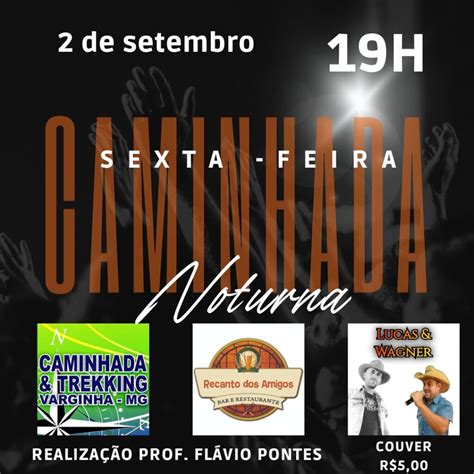 Sexta Tem Caminhada Noturna Até O Recanto Dos Amigos