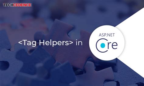 Tag Helpers In Asp Net Core Techcedence