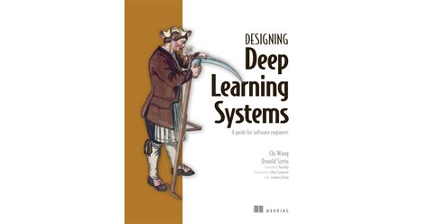 designing deep learning systems[book]