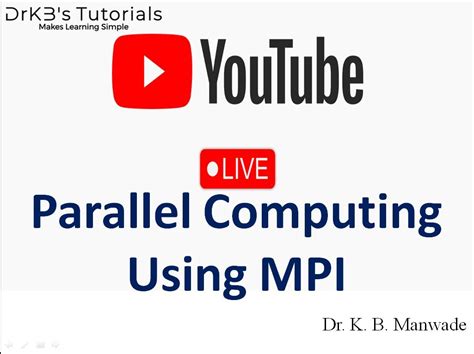 In This Session You Will Learn Parallel Computing Using Mpi Message