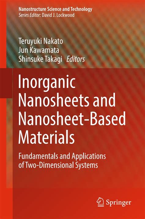 Inorganic Nanosheets And Nanosheet Based Materials Fundamentals And Applications Of Two