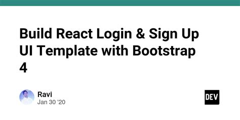 Build React Login Sign Up Ui Template With Bootstrap Dev Community