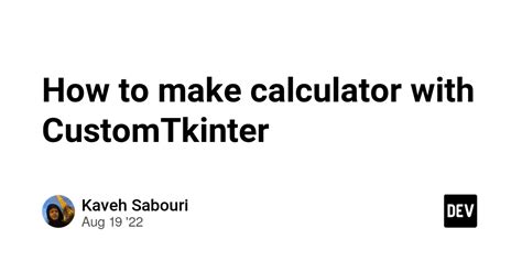 How To Make Calculator With Customtkinter Dev Community